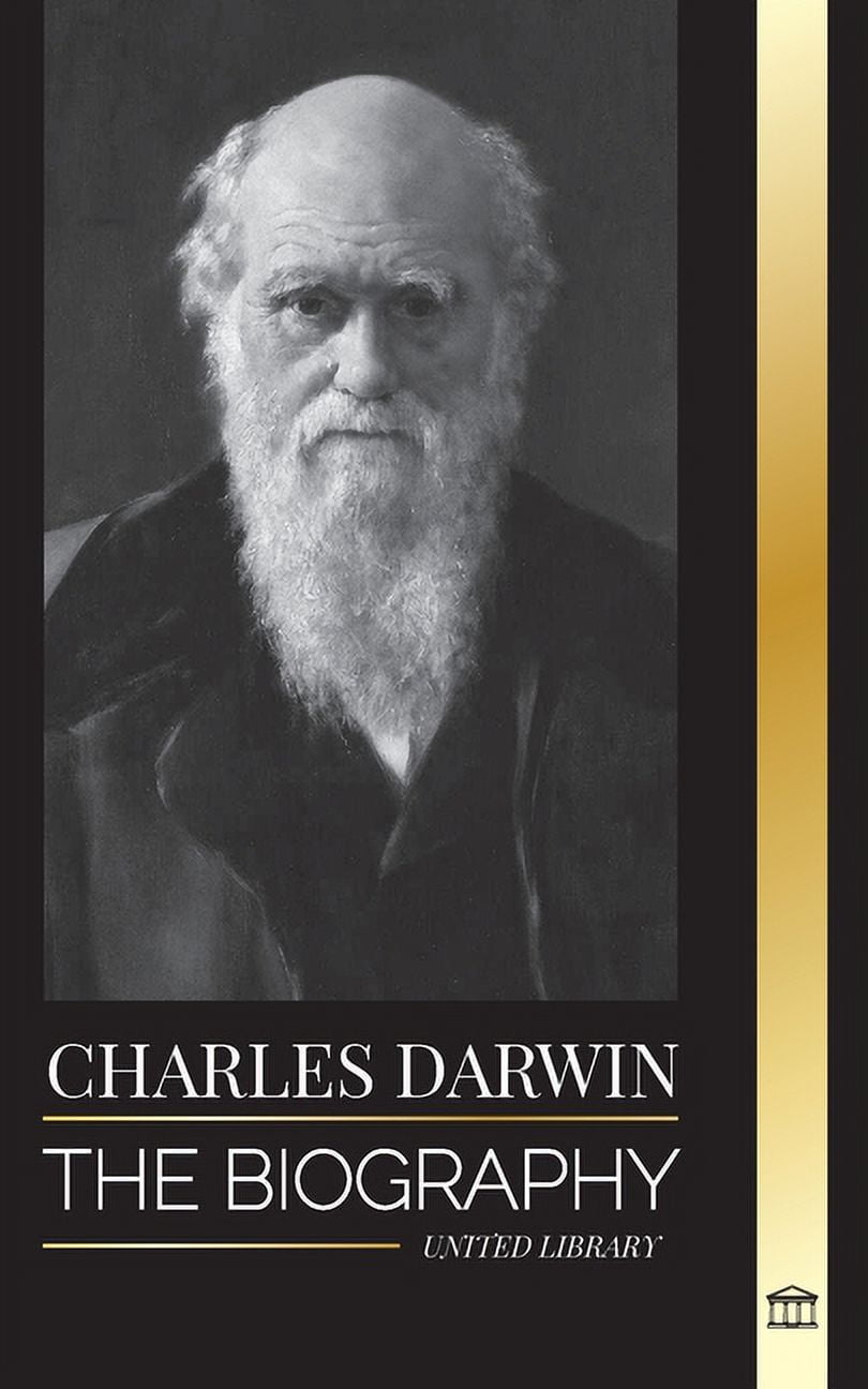 Science: Charles Darwin : The Biography of a Great Biologist and Writer of the Origin of Species ...