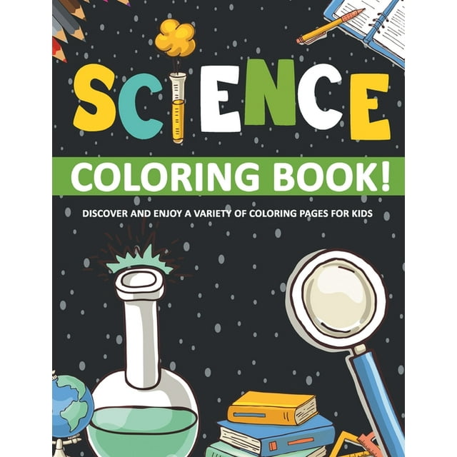 Science Coloring Book! Discover And Enjoy A Variety Of Coloring Pages ...