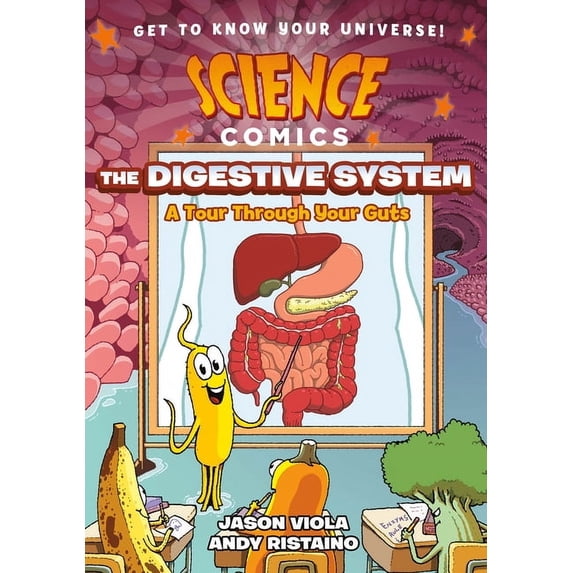 Science Comics Science Comics: The Digestive System: A Tour Through ...