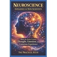 Science Concepts Explained for Non Scien Neuroscience Explained for Non ...