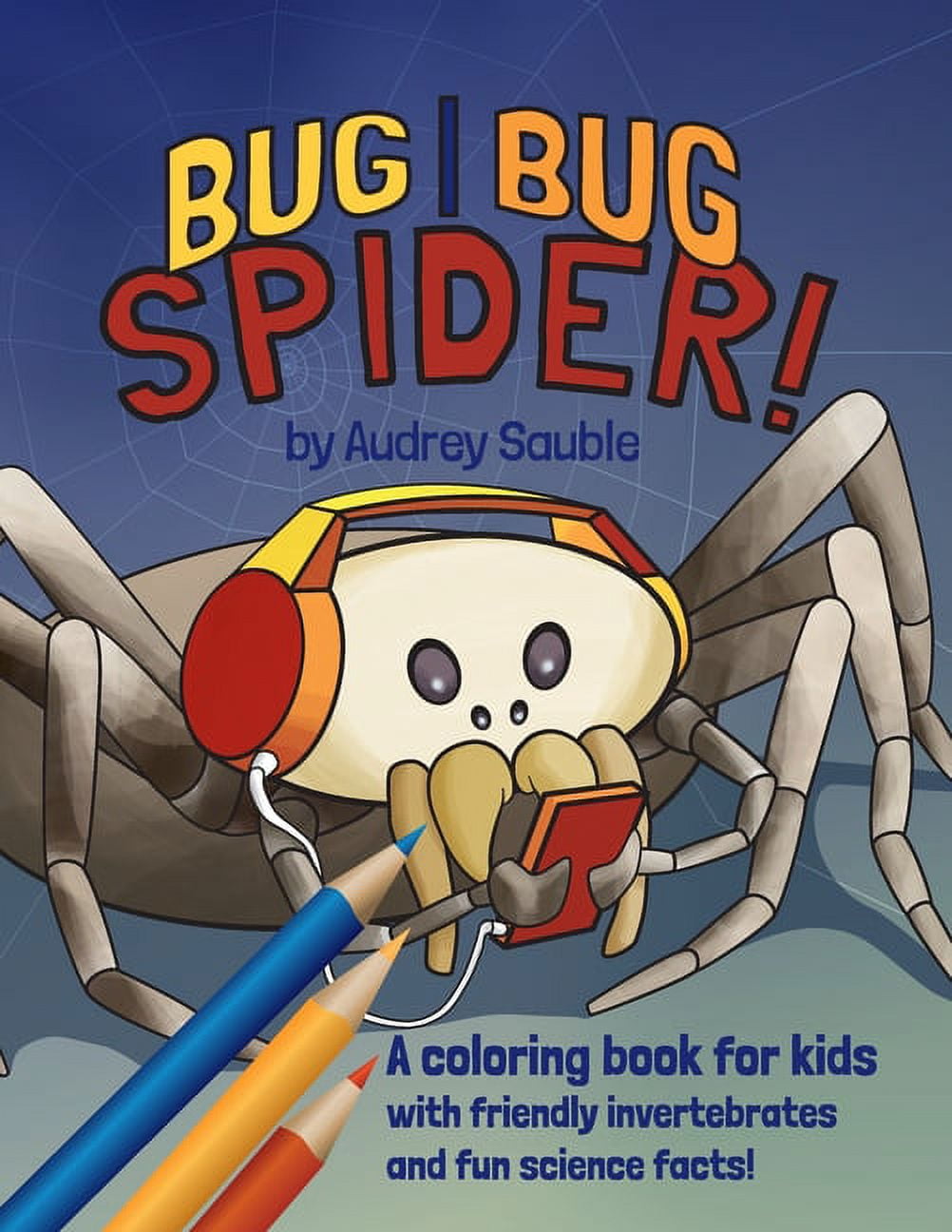 Science Critters: Bug, Bug, Spider: A Coloring Book for Kids (Paperback ...