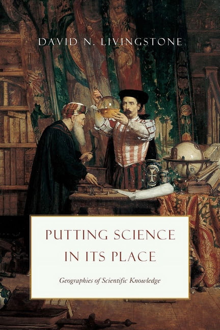 Science.Culture Putting Science in Its Place: Geographies of Scientific ...