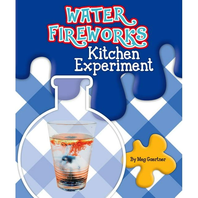 Science Experiments in the Kitchen: Water Fireworks Kitchen Experiment ...
