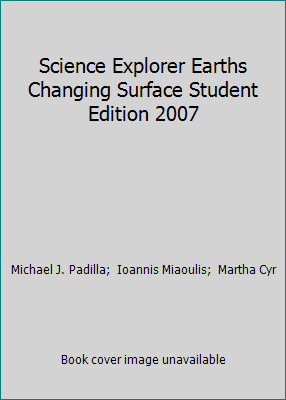 Pre-Owned Science Explorer Earths Changing Surface Student Edition 2007 ...