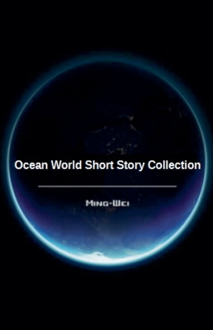 Science Fiction Series - The Ocean World Ocean World Short Story ...