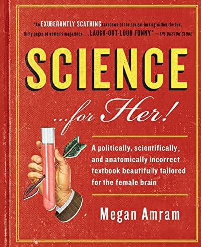 Pre-Owned Science... for Her!: A Politically, Scientifically, and ...