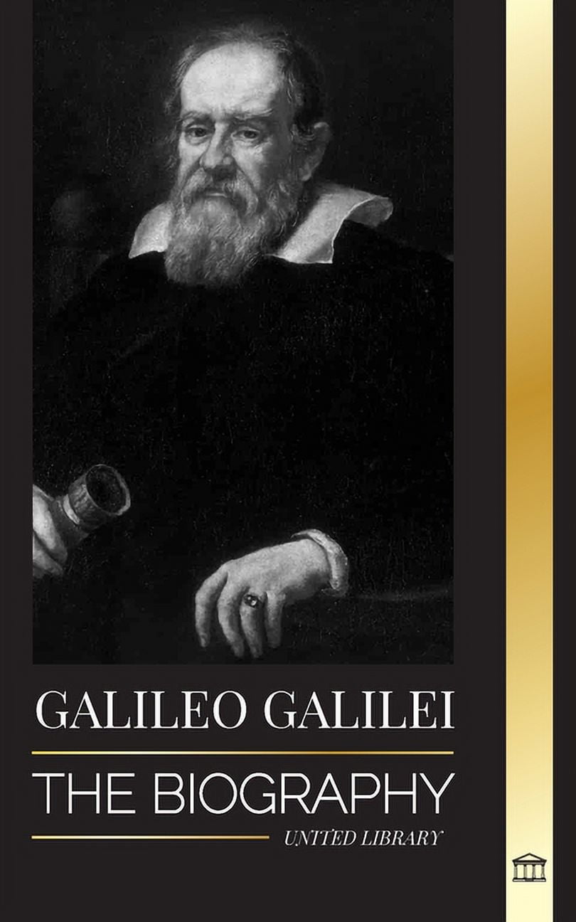 Science: Galileo Galilei: The Biography of an Italian Astronomer ...