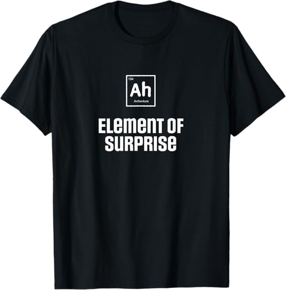 Science Humor Shirt - Ah! Surprise Chemistry Periodic Table T-Shirt ...