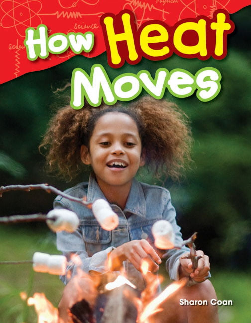 Science: Informational Text How Heat Moves, (Paperback) - Walmart.com