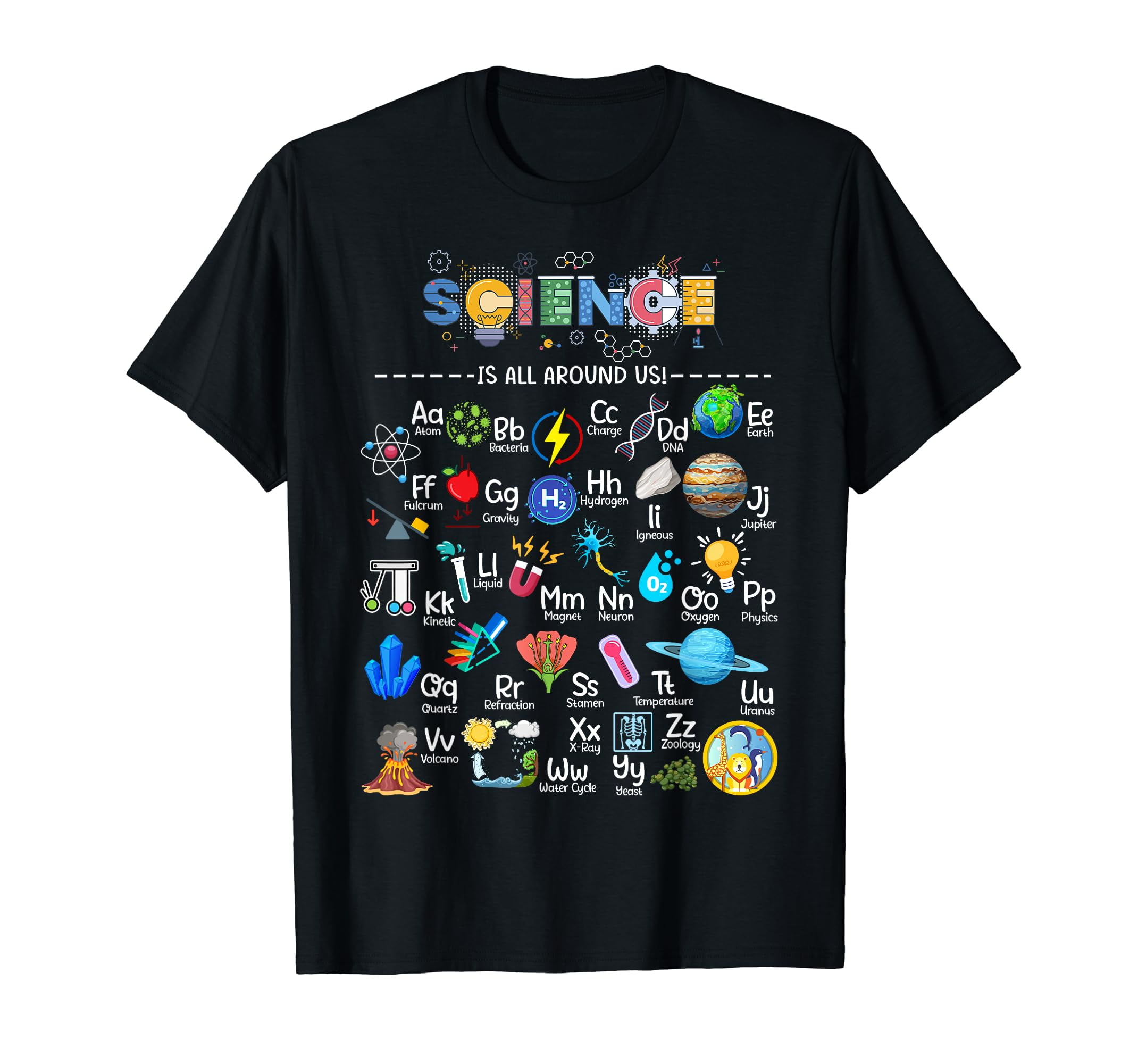 Science Is All Around Us Science Alphabet STEM Scientist T-Shirt ...