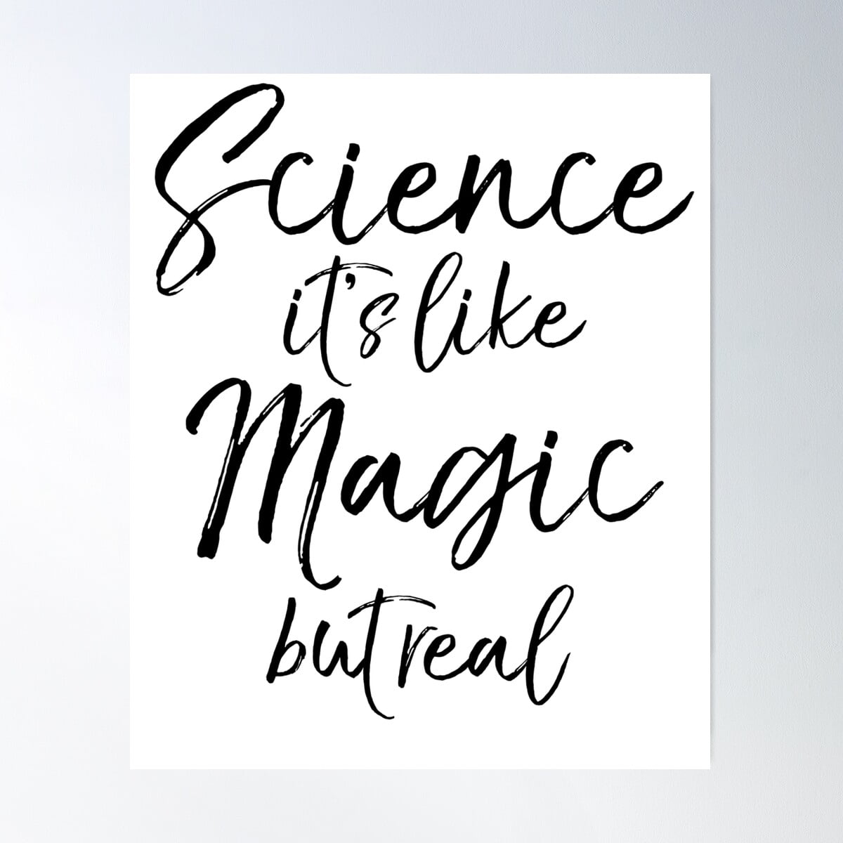 Science It'S Like Magic But Real Science Quote Poster Wall Art, Modern ...