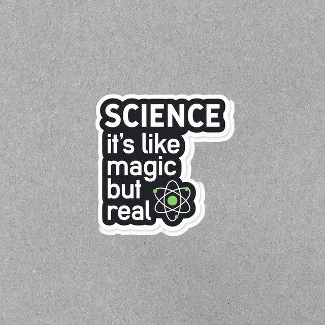 Science Is Like Magic But Real Atom Vinyl Sticker For Studentsphone ...