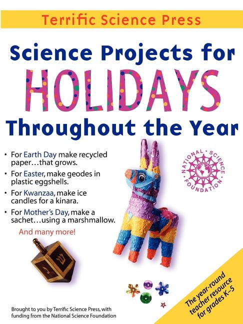 Science Projects for Holidays Throughout the Year : Complete Lessons ...