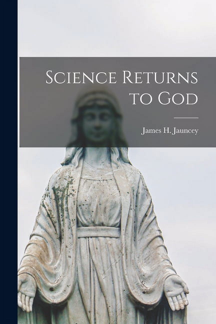 Science Returns to God, (Paperback) - Walmart Business Supplies