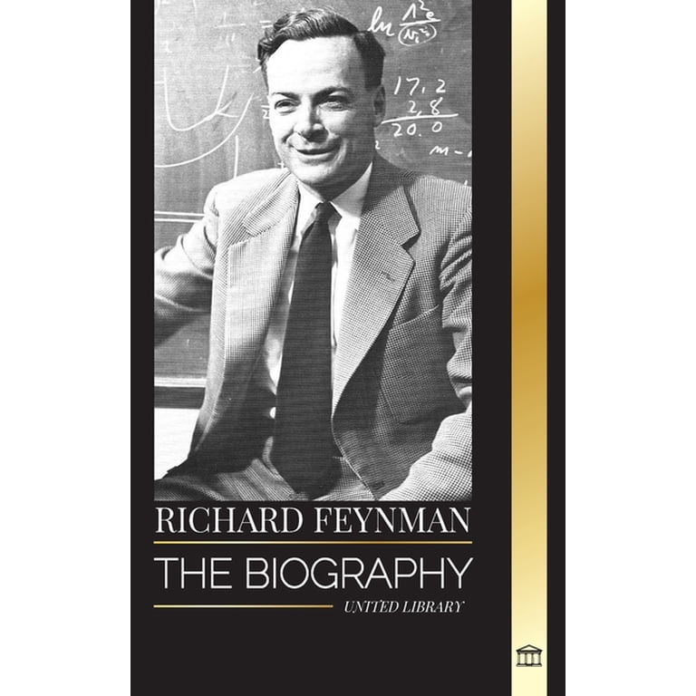 Richard Feynman Biography The Official Site Of Richard Feynman