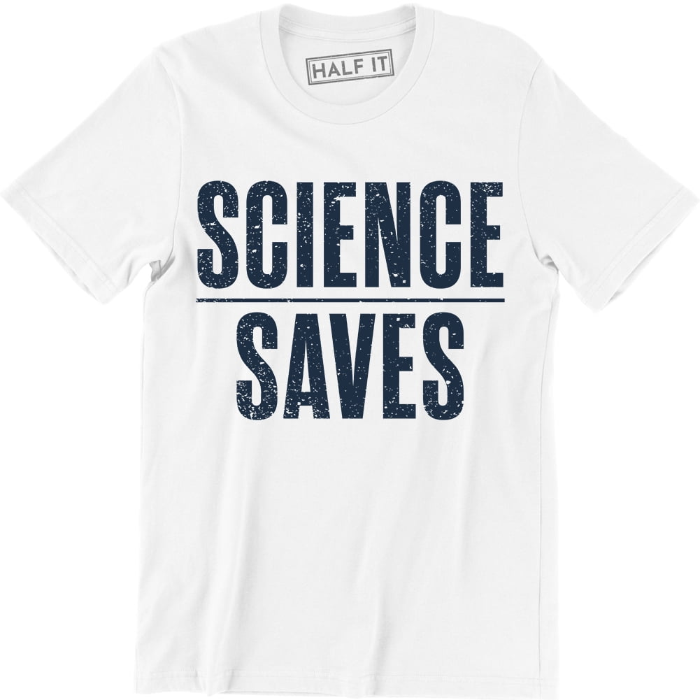 Science Saves Chemsitry Nerdy Geeky Smart Gym Reaction Scientist Tee ...