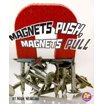 Amazing Science Magnets: Pulling Together, Pushing Apart, (Paperback ...