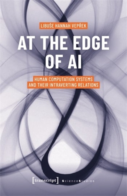 Science Studies: At the Edge of AI: Human Computation Systems and Their ...