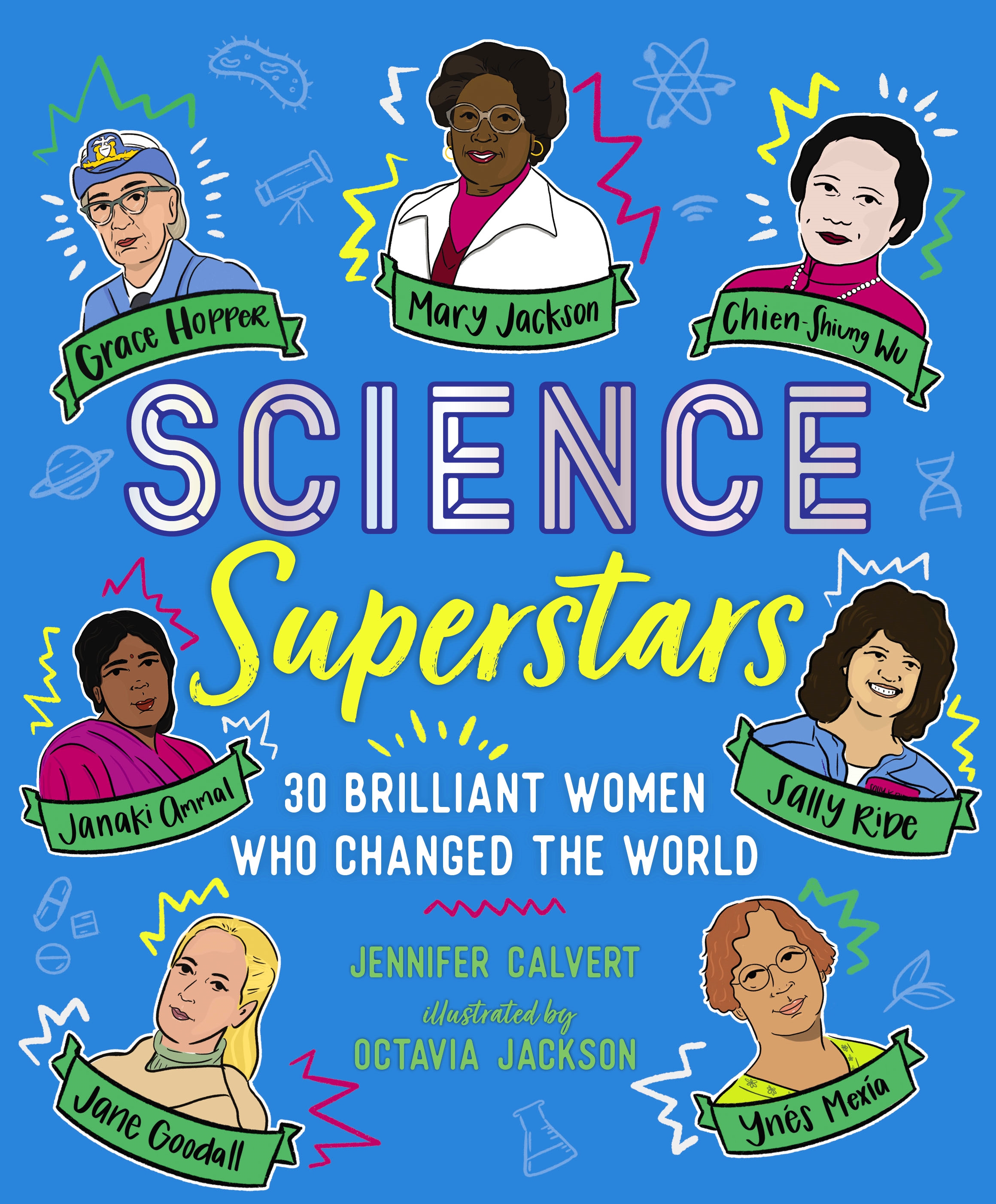 Science Superstars : 30 Brilliant Women Who Changed the World ...