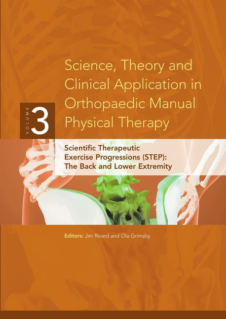 Science, Theory and Clinical Application in Orthopaedic Manual Physical Therapy: Scientific ...