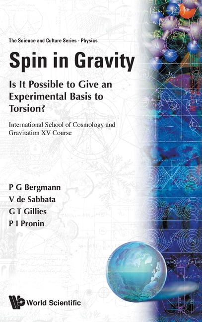 Science and Culture Series - Physics Spin in Gravity - Is It Possible ...
