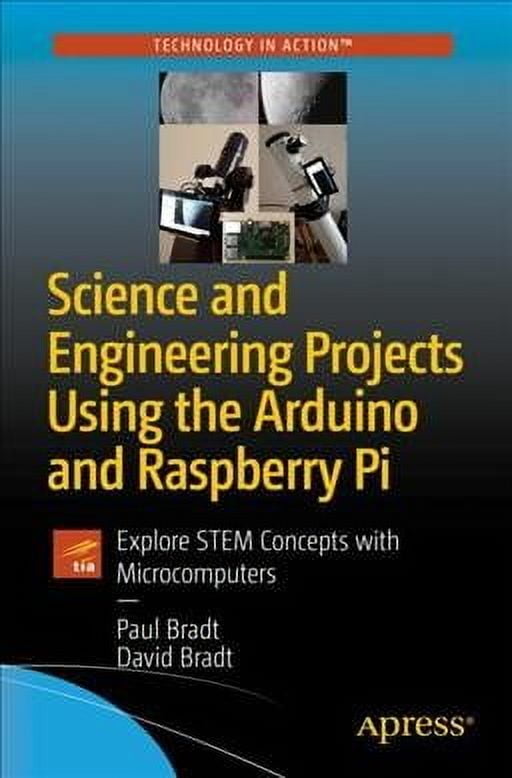 Science And Engineering Projects Using The Arduino And Raspberry Pi