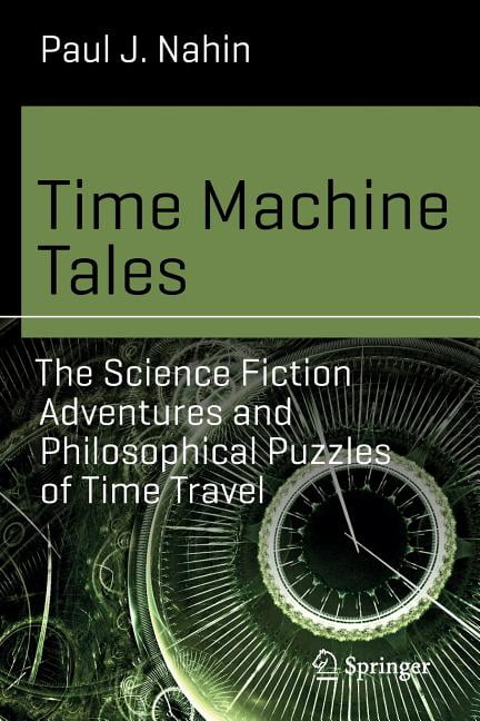 Science and Fiction Time Machine Tales: The Science Fiction Adventures ...