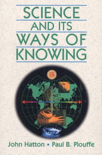 Pre-Owned Science and Its Ways of Knowing (Paperback) 0132055767 ...