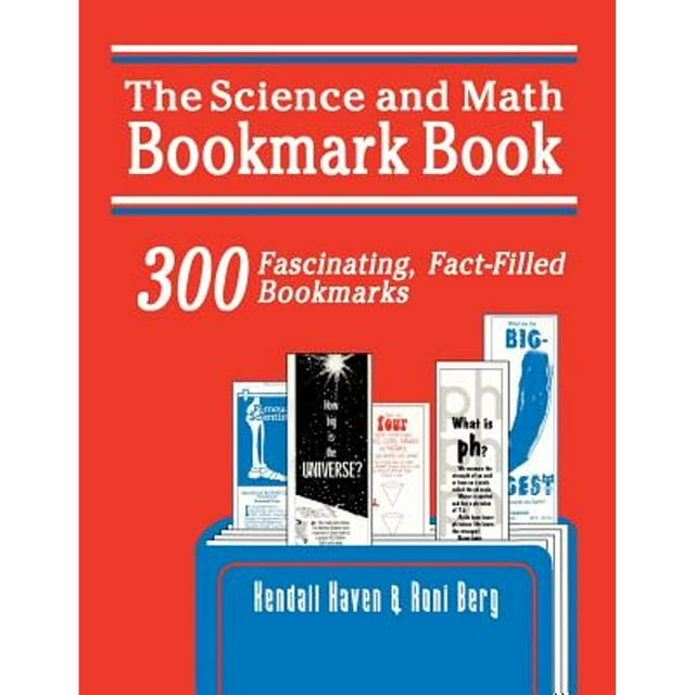 Science and Math Bookmark Book: 300 Fascinating, Fact-Filled Bookmarks ...