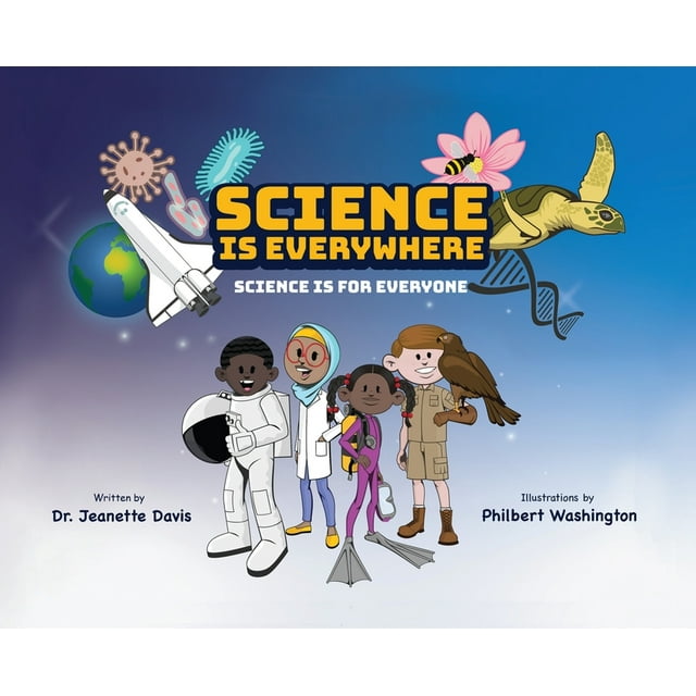 Science is Everywhere: Science is for Everyone (Hardcover) - Walmart.com