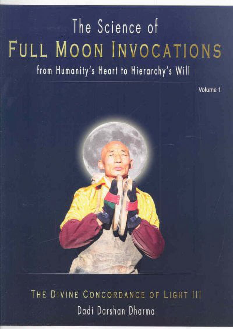Science of Full Moon Invocations from Humanity's Heart to Hierarchy's ...