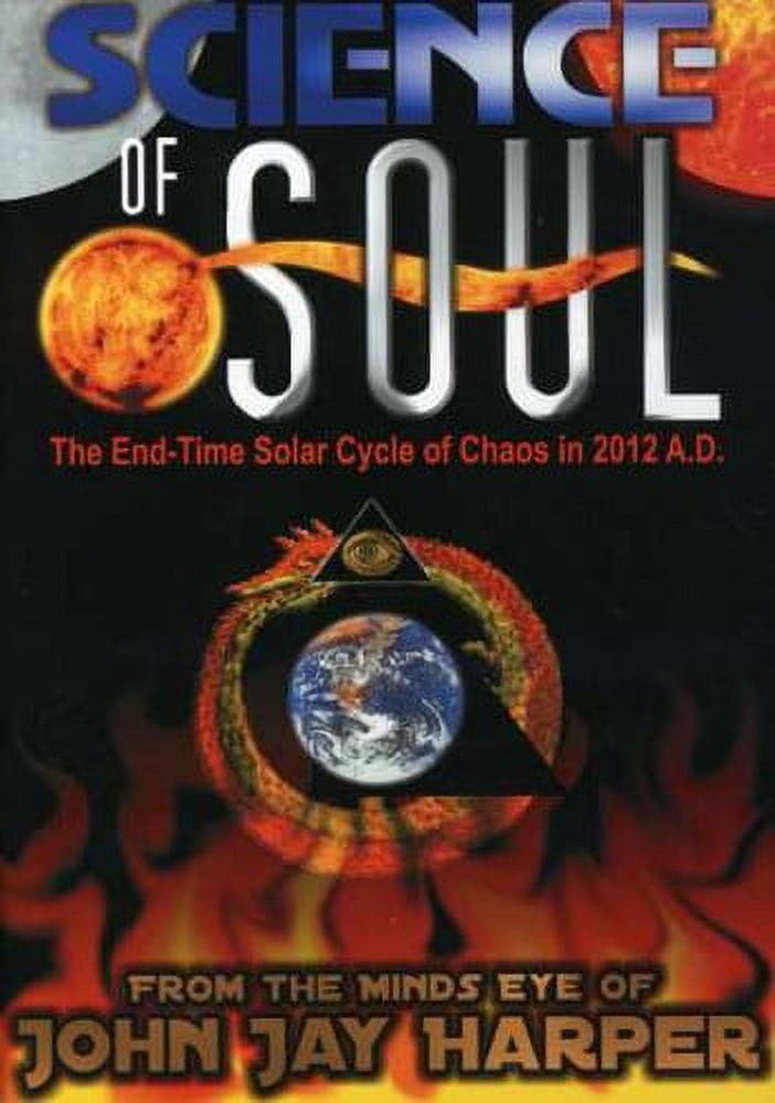 Science of Soul: The End-Time Solar Cycle of Chaos in 2012 A.D. (DVD ...