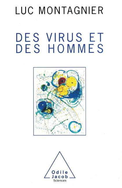 Sciences / Editions O. Jacob Viruses and Man / Des virus et des hommes ...