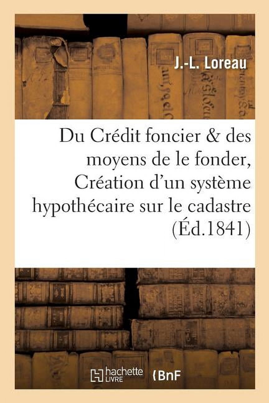 Sciences Sociales: Du Crédit Foncier Et Des Moyens de Le Fonder, Ou ...