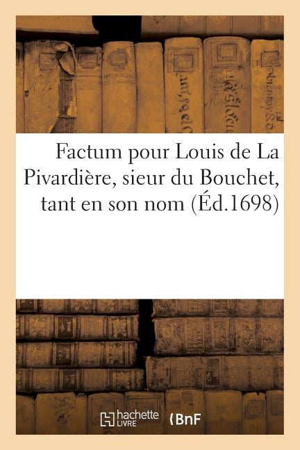 Factum pour Louis de La Pivardi - Walmart.com