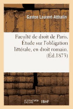 Sciences Sociales: Faculté de Droit de Paris. Étude Sur l'Obligation ...
