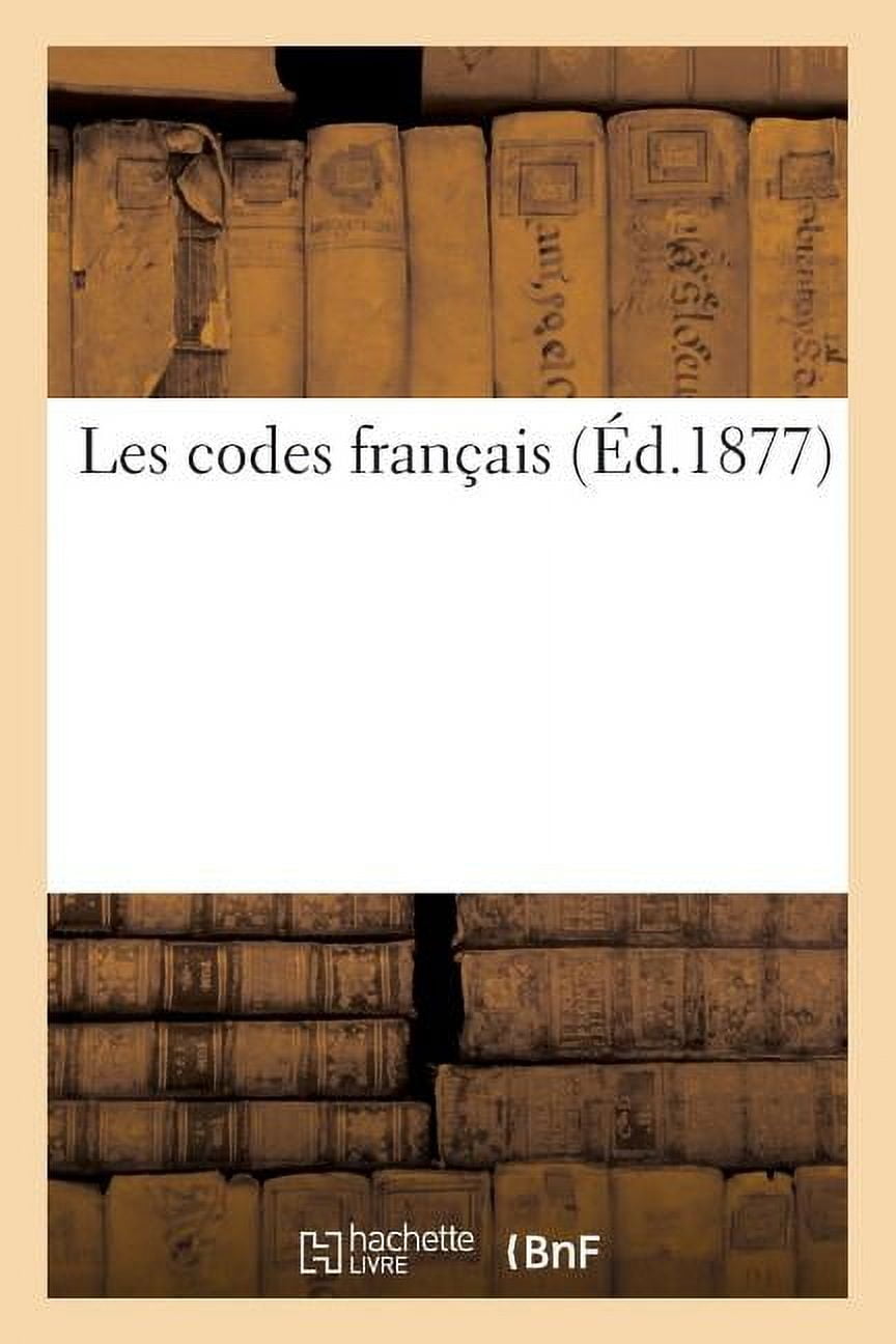 Sciences Sociales: Les Codes Français: Code Civil, Code de Procédure ...