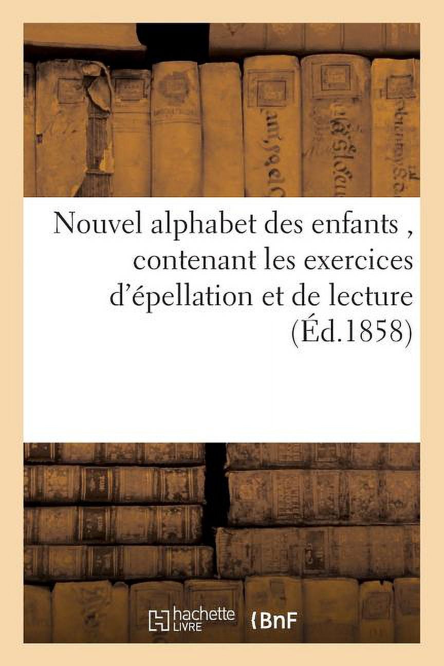 Sciences Sociales: Nouvel Alphabet Des Enfants, Contenant Les Exercices ...