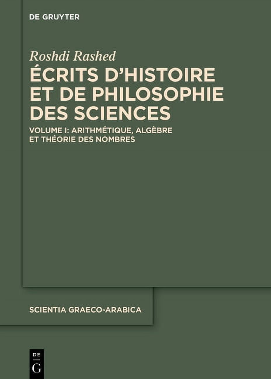 Scientia Graeco-Arabica ArithmÃ©tique, AlgÃ¨bre Et ThÃ©orie Des Nombres ...