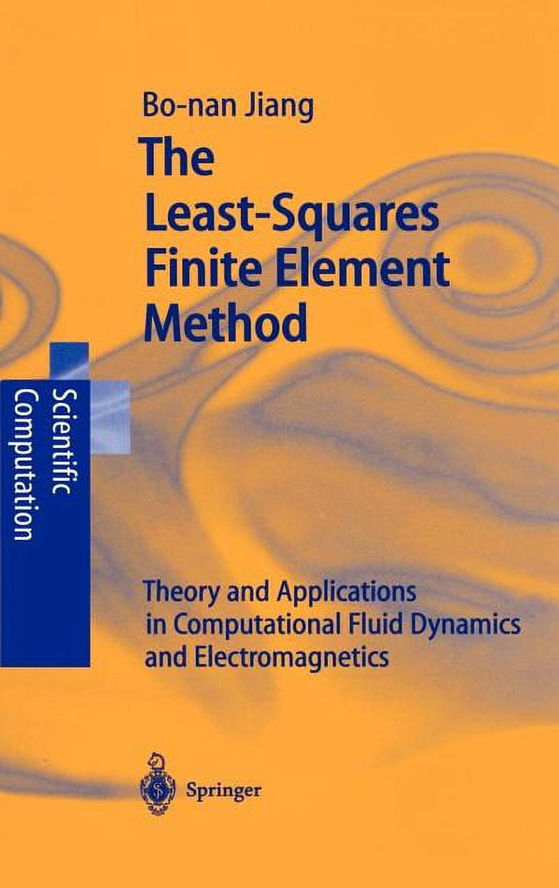Scientific Computation The Least Squares Finite Element Method Hardcover