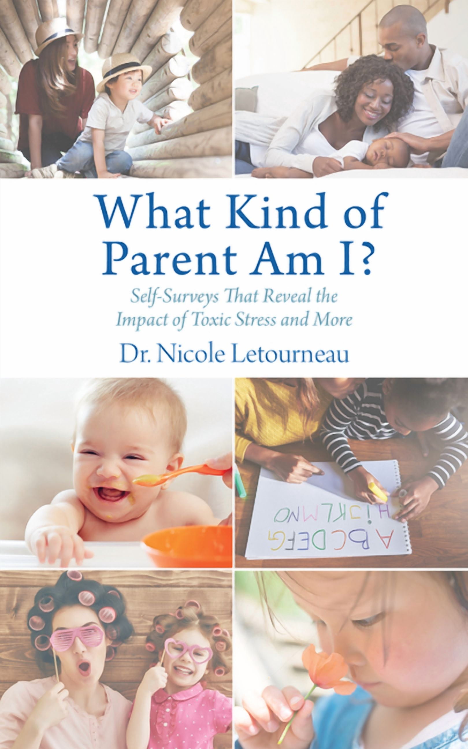 Scientific Parenting What Kind of Parent Am I?: Self-Surveys That ...