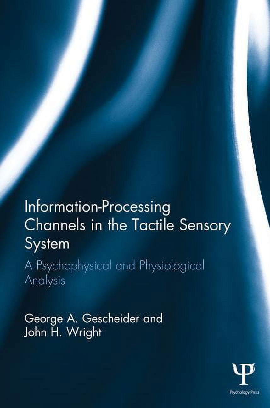 Scientific Psychology Information-Processing Channels in the Tactile ...