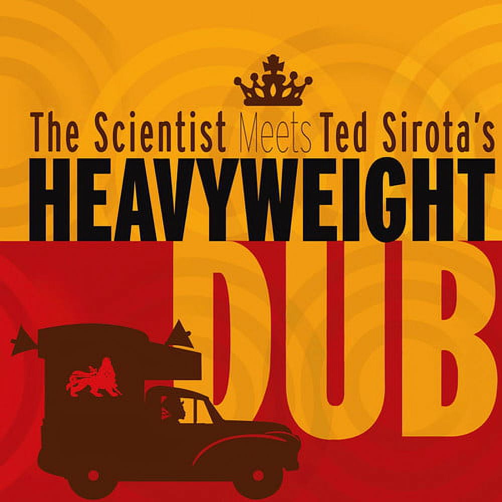 Scientist Meets Ted Sirota's Heavyweight Dub - Scientist Meets Ted ...