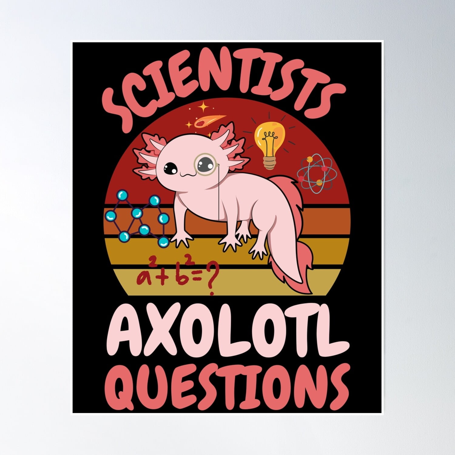 Scientists Axolotl Questions Funny Walking Fish Science Studies Poster ...
