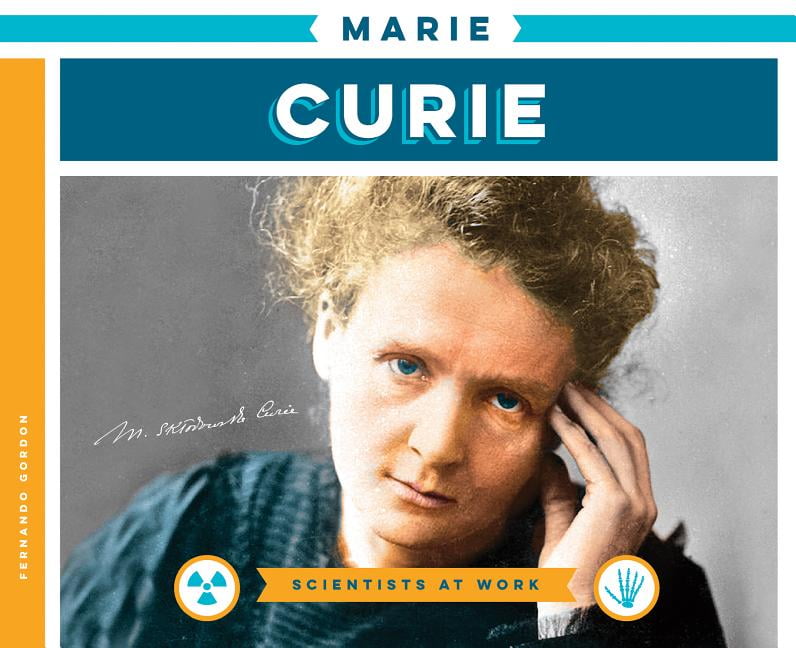 Scientists at Work: Marie Curie (Hardcover) - Walmart.com