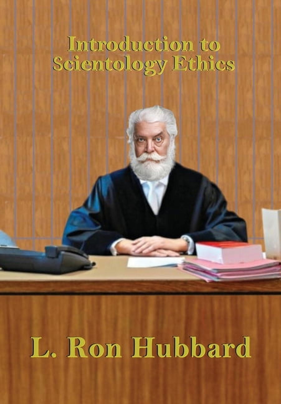 Scientology Dissemination: Introduction To Scientology Ethics: The ...