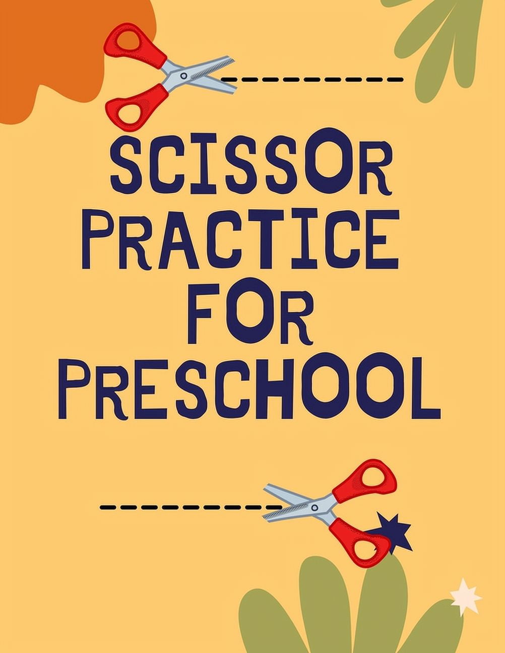 Scissor Practice for Preschool: A Fun Toddler Scissor Activity Book ...