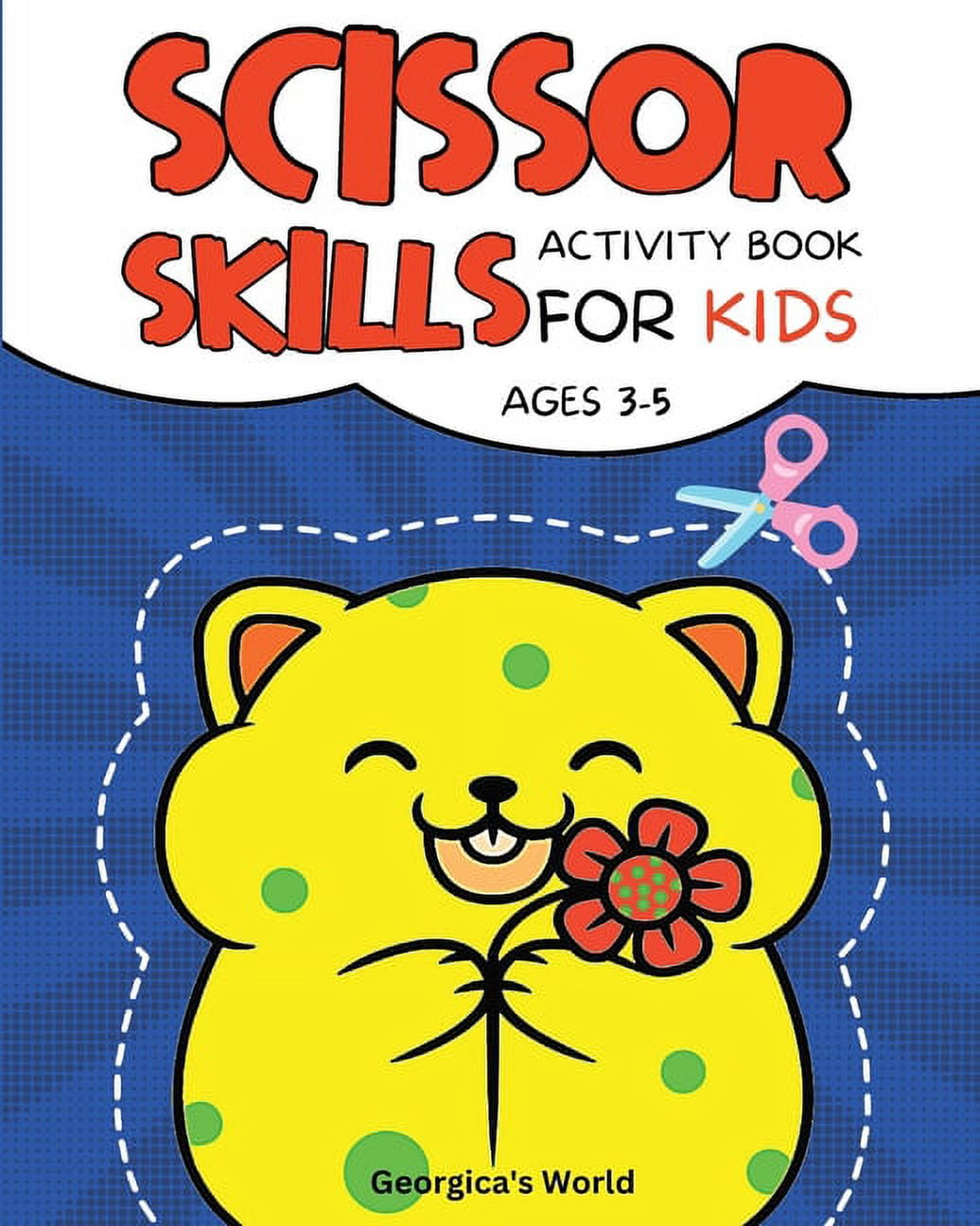 Scissor Skills Activity Book for Kids Ages 3-5: Workbook for Preschool ...