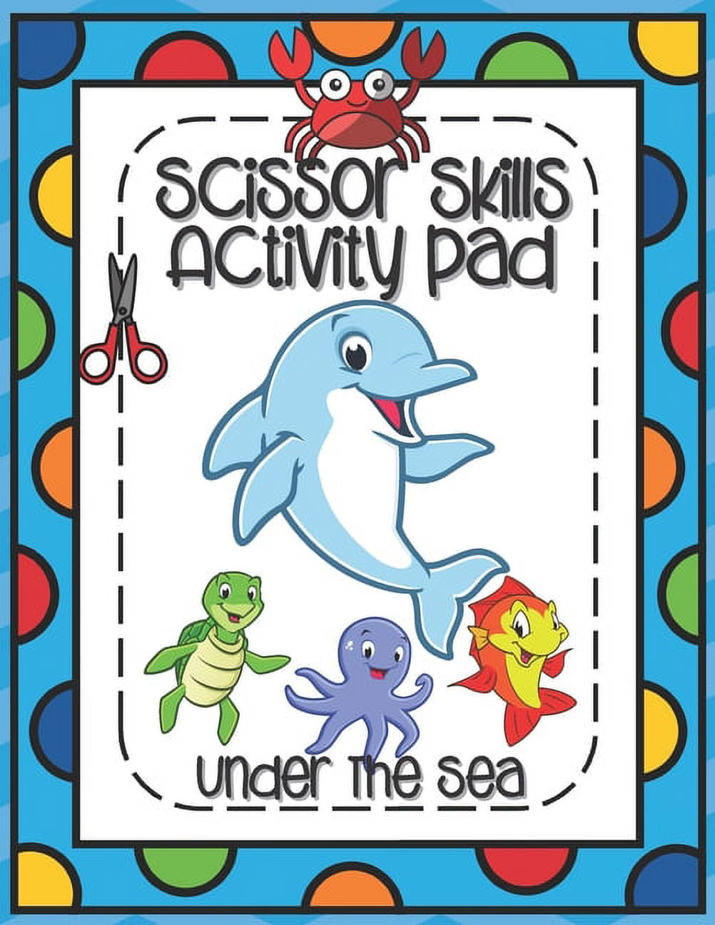 Scissor Skills Activity Pad Scissors Skills Activity Pad Under The Sea ...