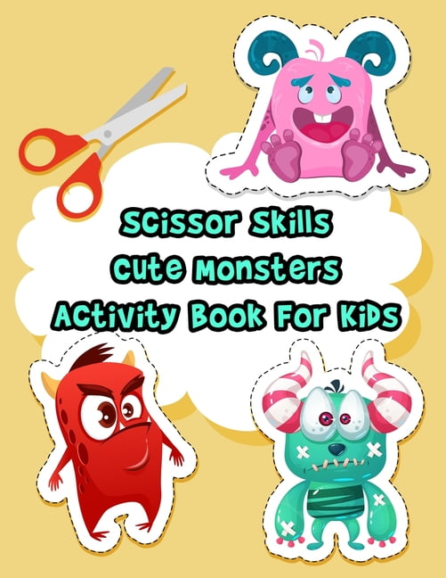 Scissor Skills Cute Monsters Activity Book For Kids: A Fun Coloring And ...